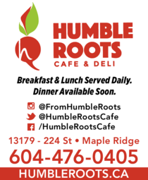 Humble Roots Cafe & Deli - Maple Ridge, BC | Fraser Valley Local